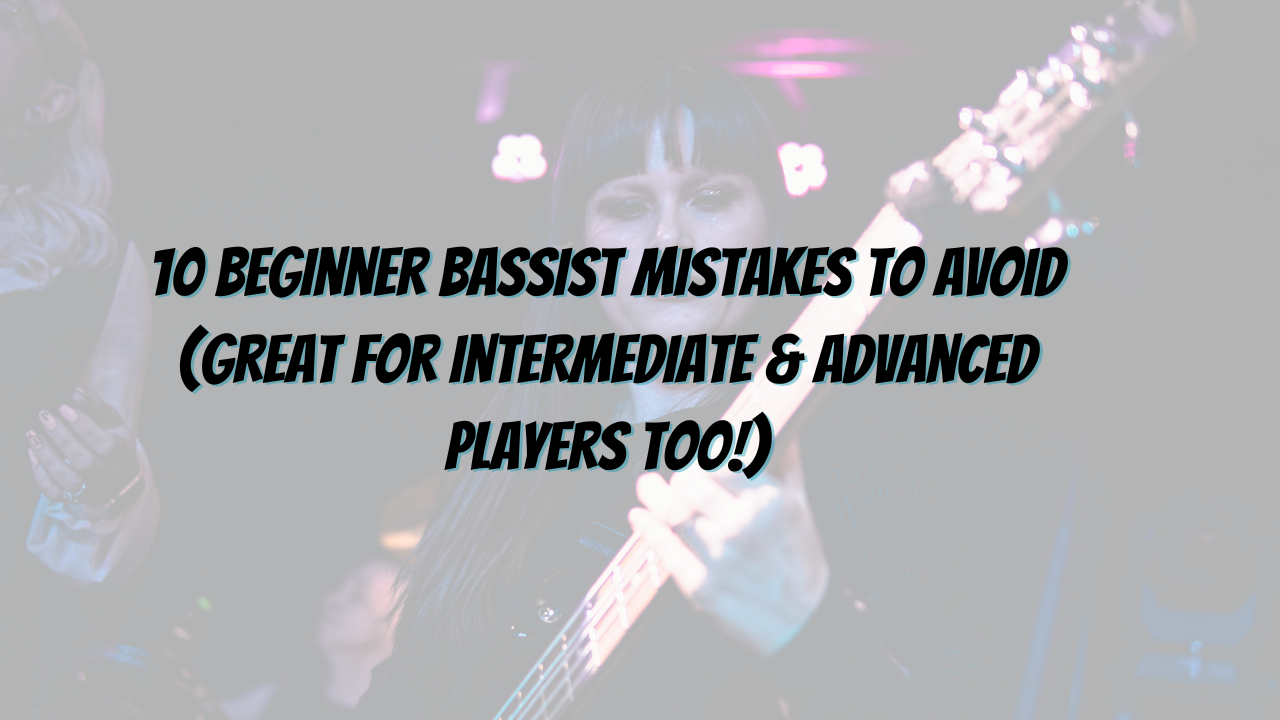 10 Beginner Bassist Mistakes to Avoid | Learning the Bass | H.F.B.C